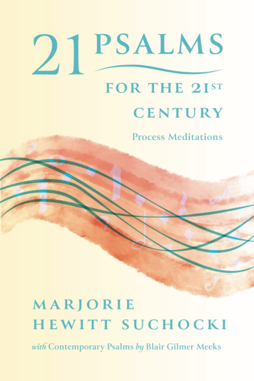 21 Psalms for the 21st Century: Process Meditations - Center for Process Studies