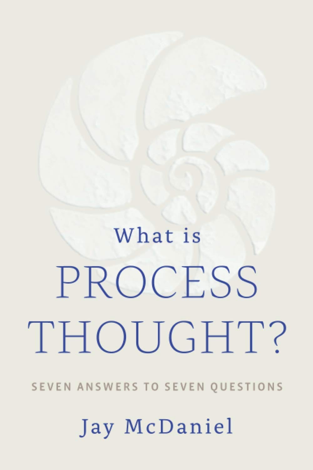 What is Process Thought?: Seven Answers to Seven Questions - Center for ...