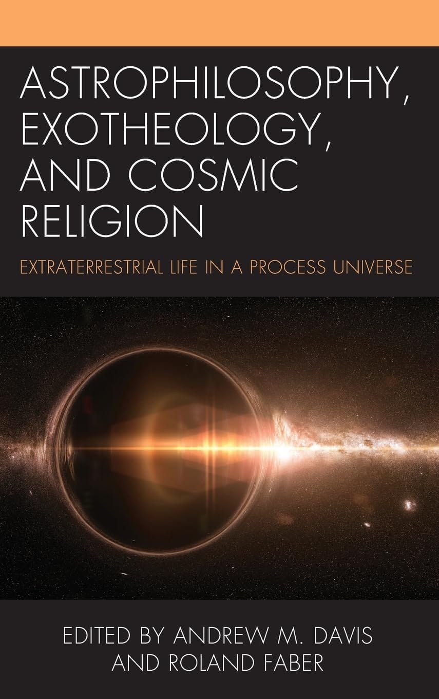 Astrophilosophy, Exotheology, and Cosmic Religion: Extraterrestrial ...