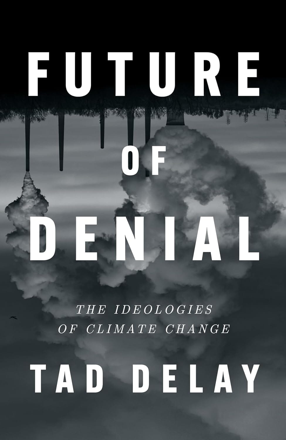 Future of Denial: The Ideologies of Climate Change - Center for Process ...